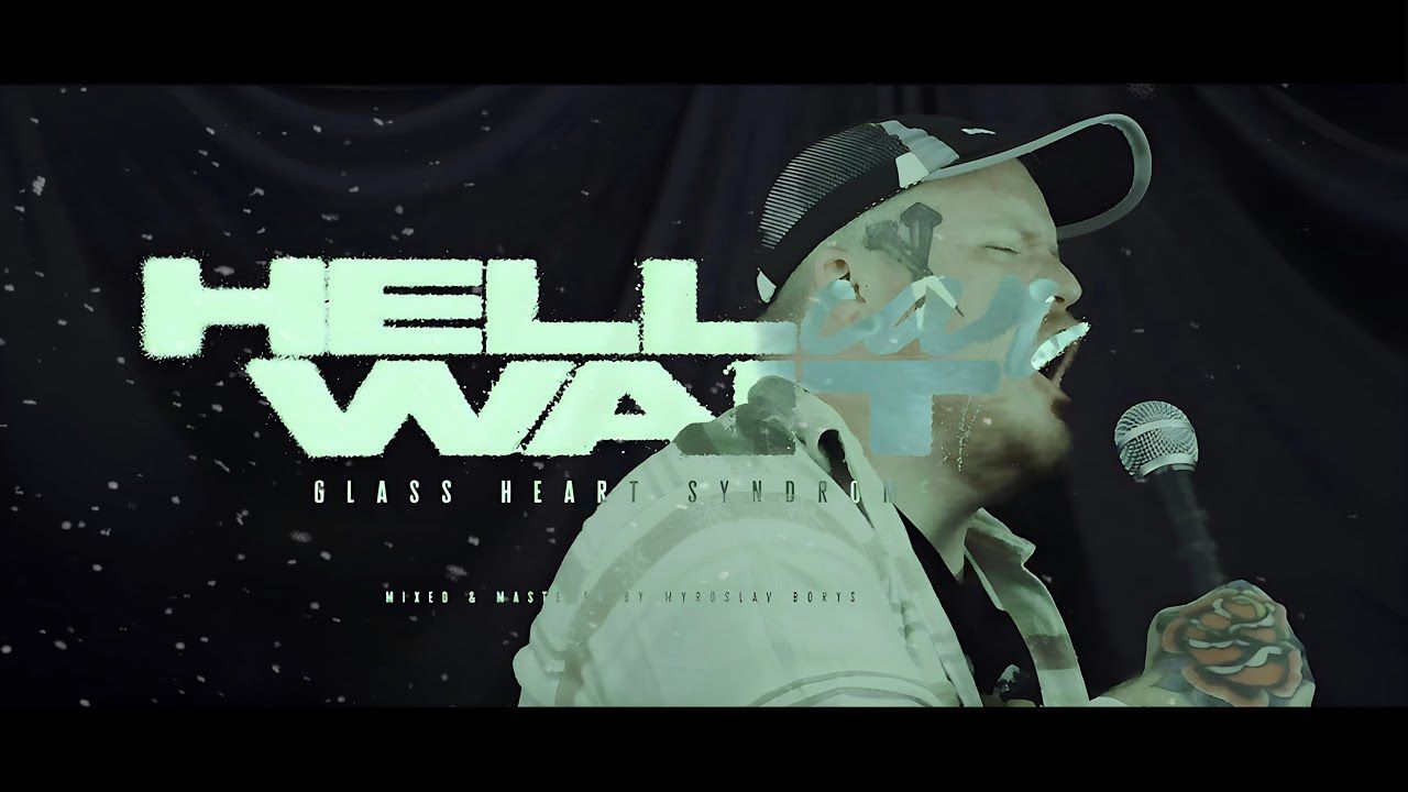 Hell Can Wait - Glass Heart Syndrome (Official)