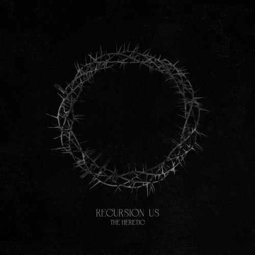 The Heretic - Recursion Of Us
